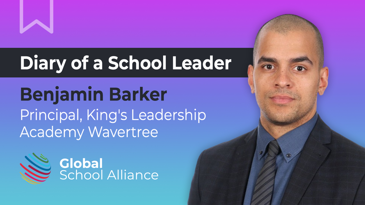 Diary of a School Leader: Benjamin Barker #7 - Global School Alliance
