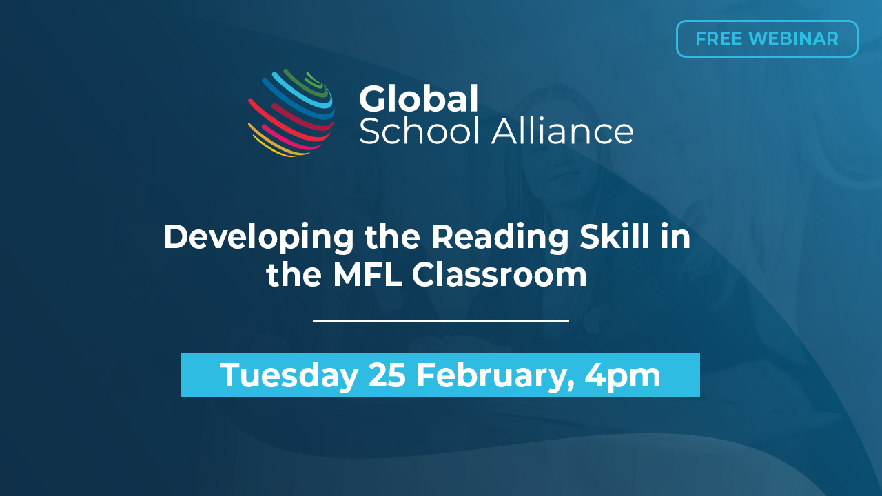 Developing the Reading Skill in the MFL Classroom - Global School Alliance