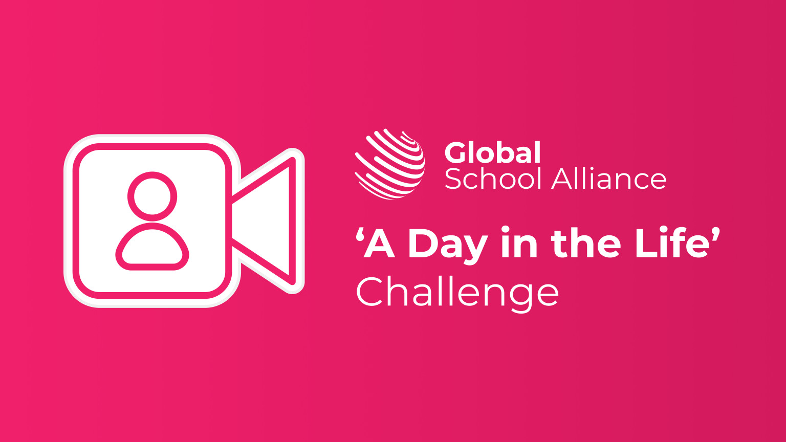 A Day in the Life Challenge - Global School Alliance